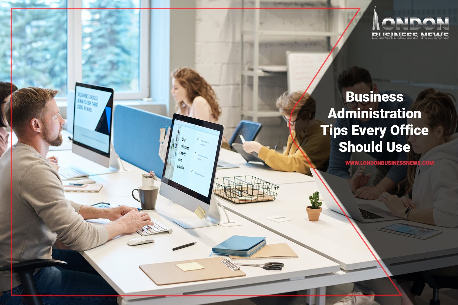 Top 10 Business Administration Tips Every Office Should Use