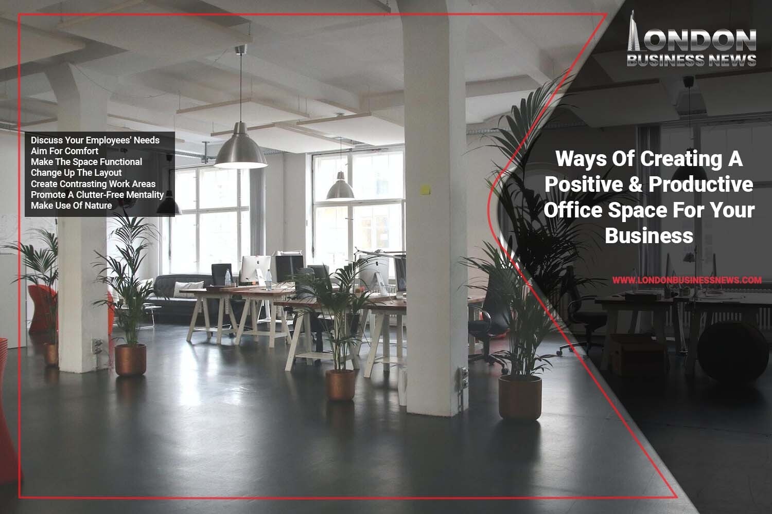 7 Ways Of Creating A Positive & Productive Office Space