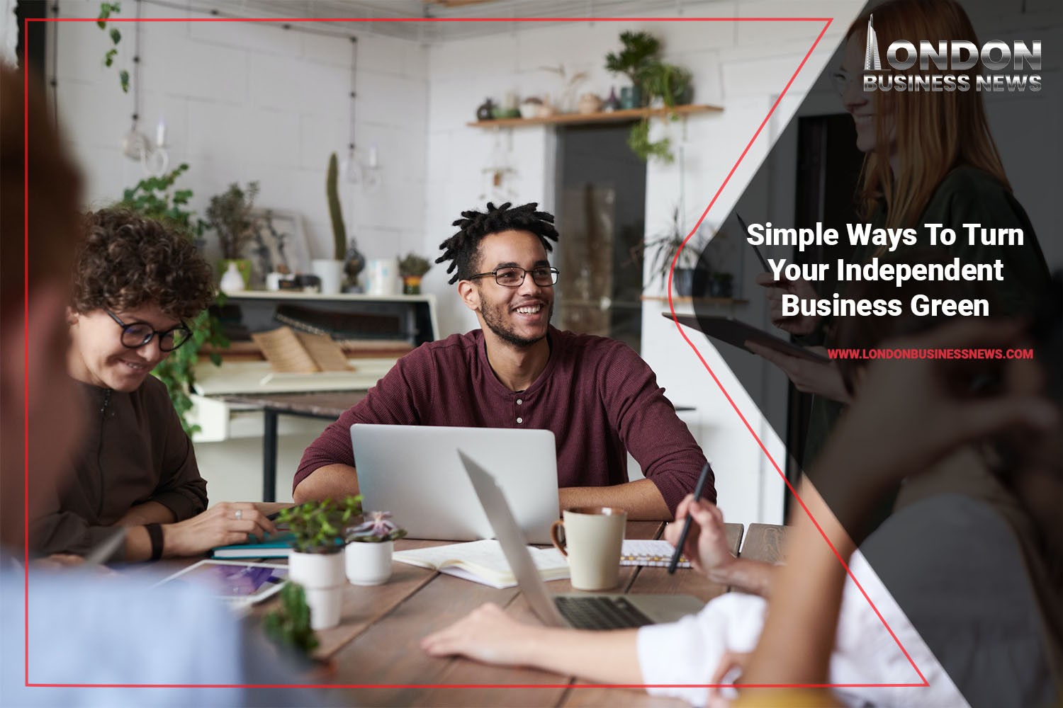 4 Simple Ways To Turn Your Independent Business Green