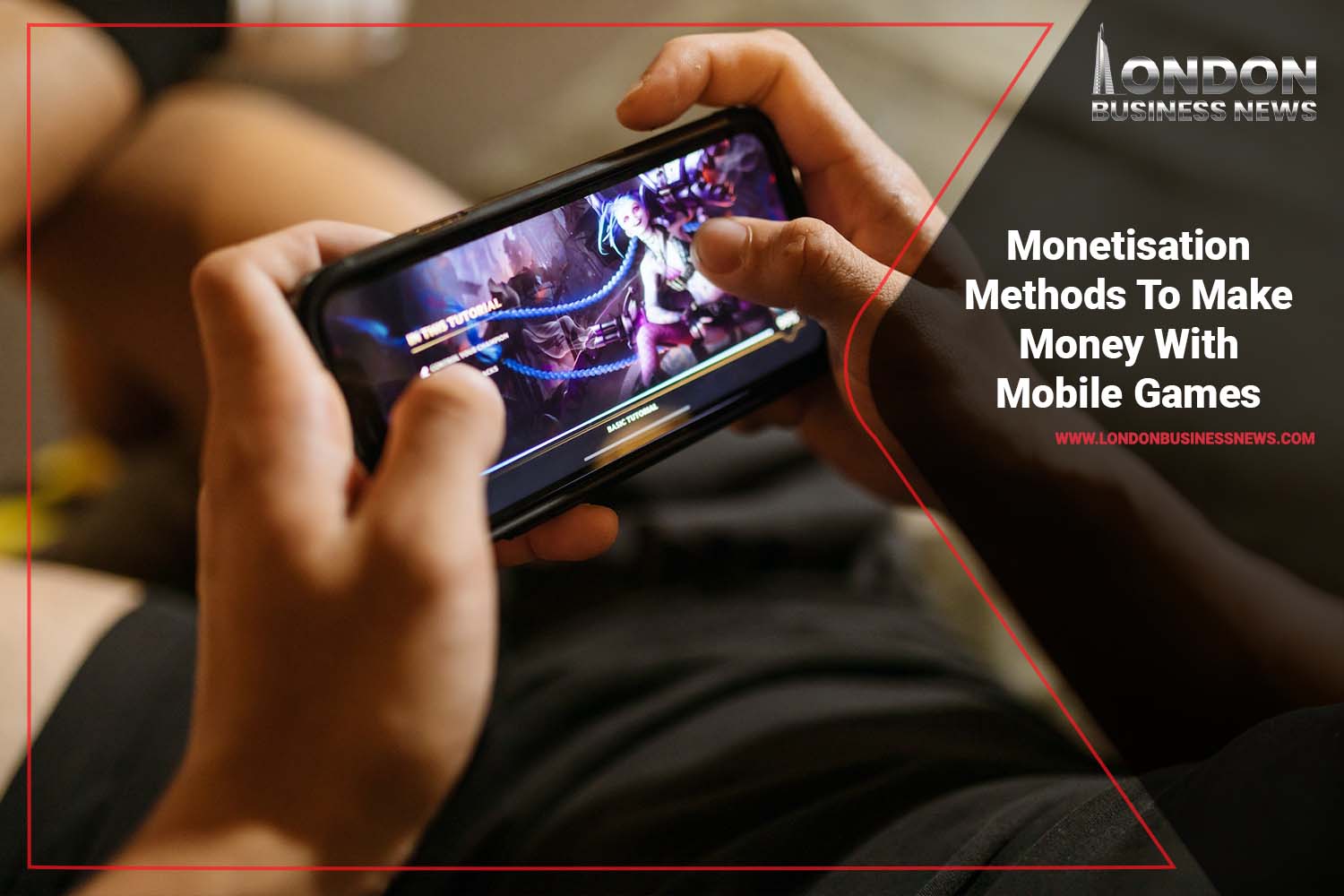 Top 5 Monetisation Methods To Make Money With Mobile Games