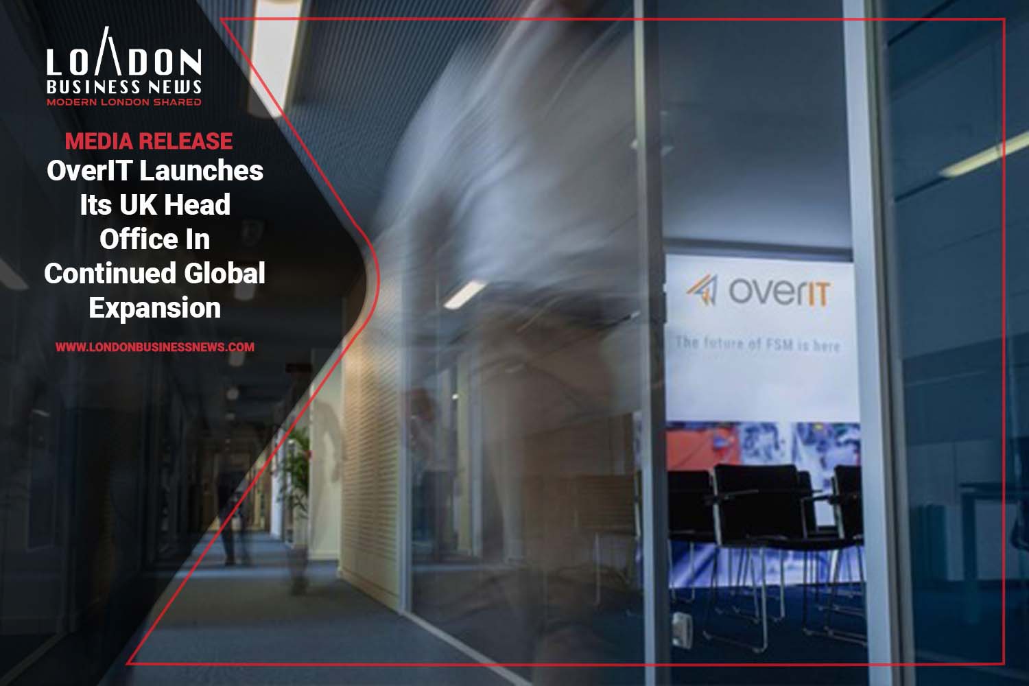 OverIT Launch UK Head Office In Continued Global Expansion