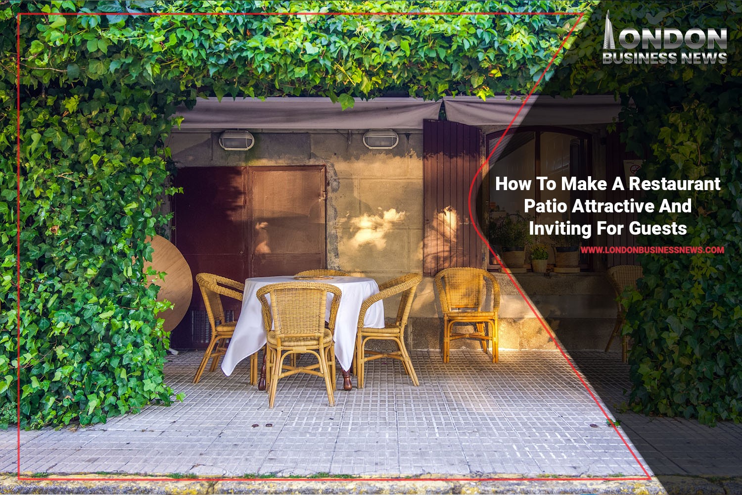 Make a Restaurant Patio attractive and inviting for Guests