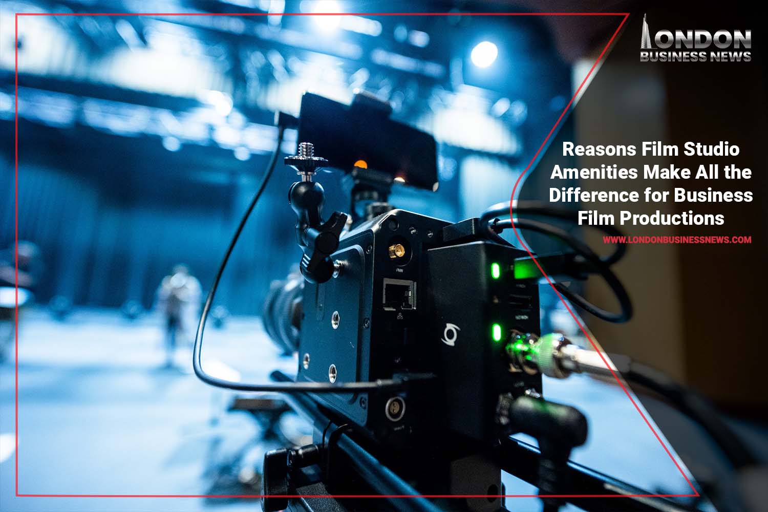 Film Studio Amenities Improving Business Film Productions
