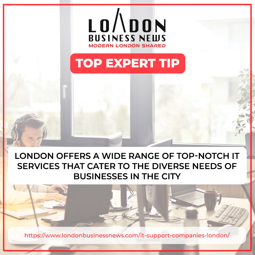 Top 10 IT Support Companies in London | London Business News