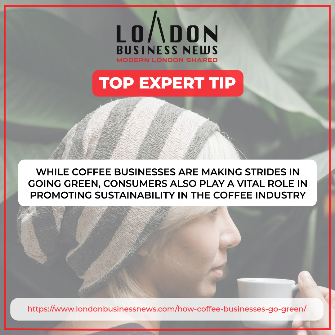 Sustainable Sips: How Coffee Businesses are Going Green