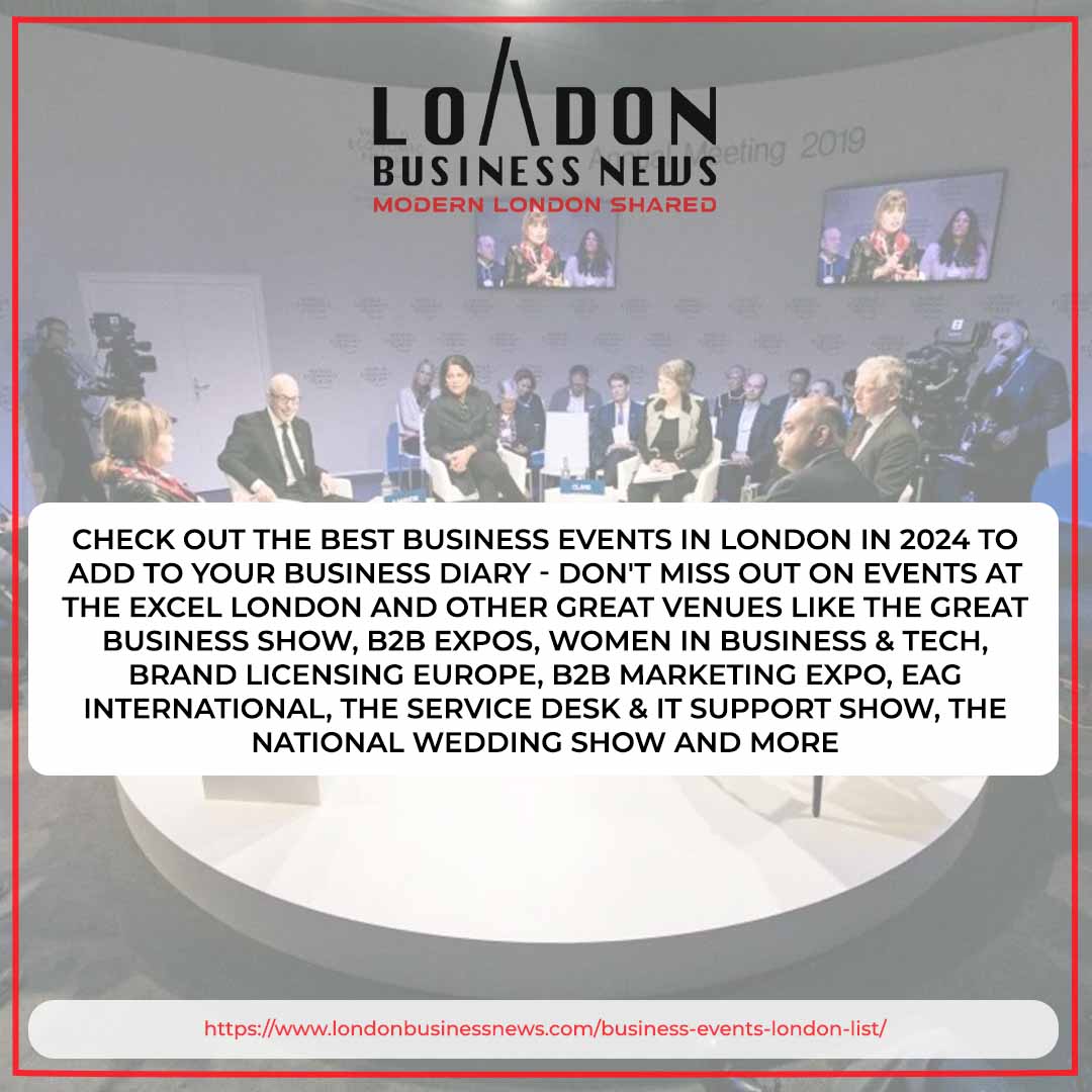 Top Business Events London in 2024 for your Business Diary