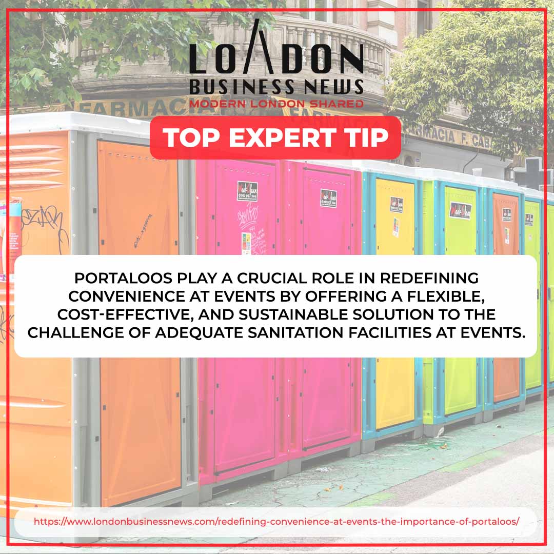 Redefining Convenience at Events: Importance of Portaloos